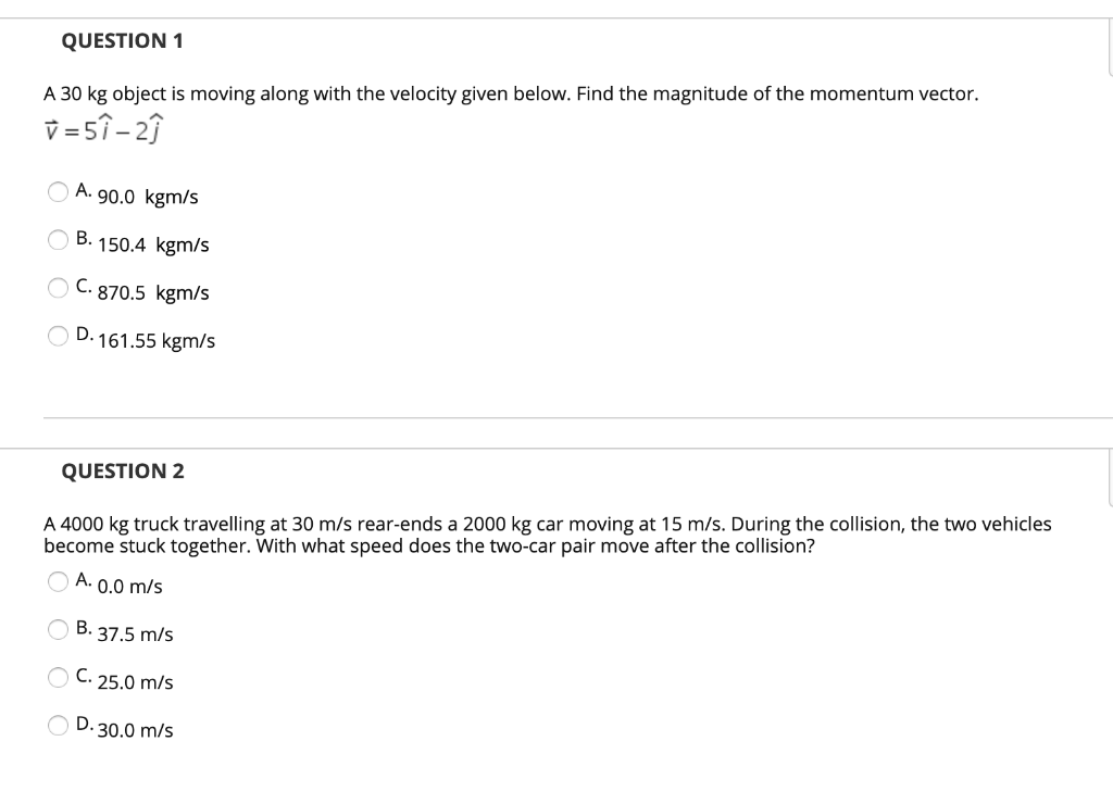 Solved Question 1 A 30 Kg Object Is Moving Along With The