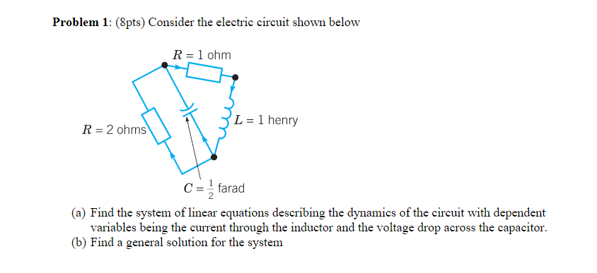 Solved Problem 1: (Spts) Consider the electric circuit shown | Chegg.com Solved Problem 1: (Spts) Consider the electric circuit shown | Chegg.com