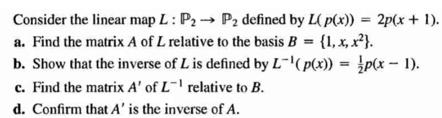 Solved Consider the linear map L: P2 → P2 defined by L(p(x)) | Chegg.com