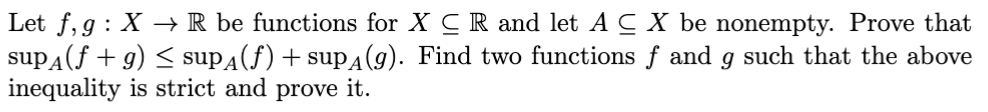 Solved Let f,g:x→R ﻿be functions for xsubeR and let Asubex | Chegg.com