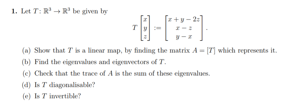 Solved 1. Let T: R3 + R3 be given by y := 5x +y – 22] 1 – 2 | Chegg.com