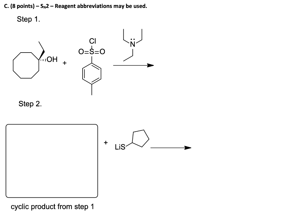 Solved C. (8 points) - SN2 - Reagent abbreviations may be | Chegg.com