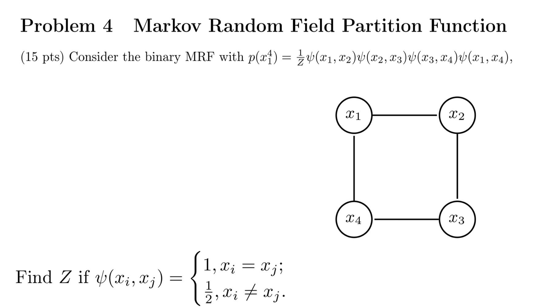 Solved Problem 4 Markov Random Field Partition Function (15 | Chegg.com