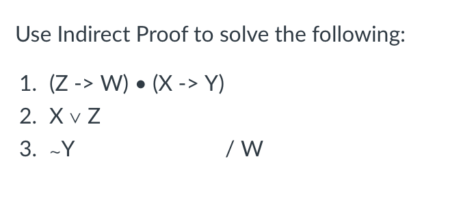 Solved Use Conditional Proof to solve the following: (You | Chegg.com