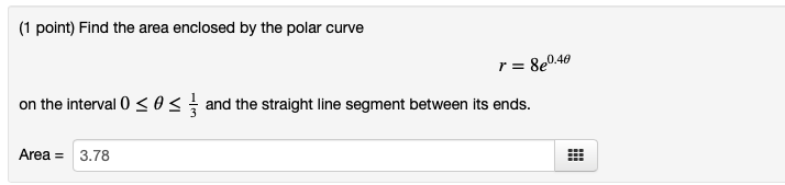 Solved Find the area enclosed by the polar curve | Chegg.com