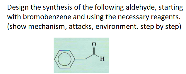 Solved Design the synthesis of the following aldehyde, | Chegg.com