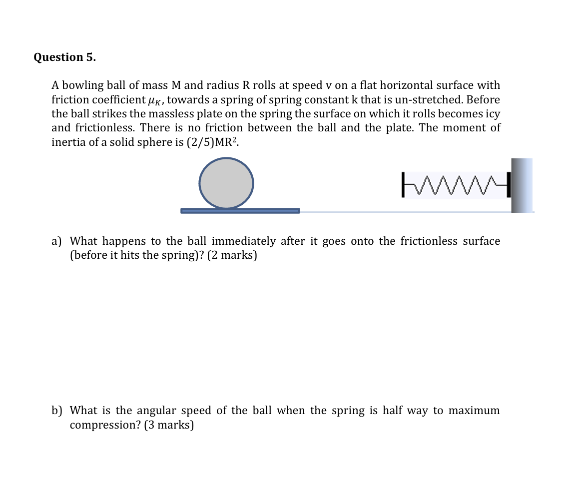 Solved Question 5.A bowling ball of mass M and radius R | Chegg.com