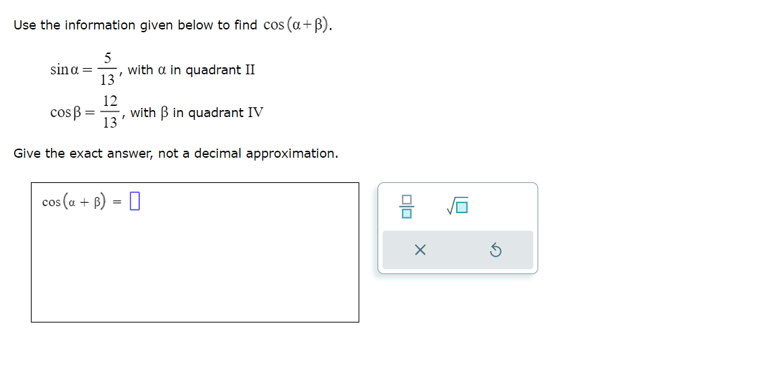 Solved sinα=135, with α in quadrant II cosβ=1312, with β in | Chegg.com