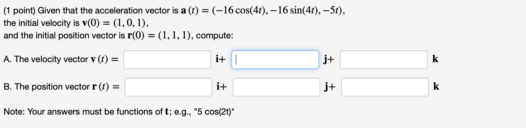 Solved (1 point) Given that the acceleration vector is | Chegg.com