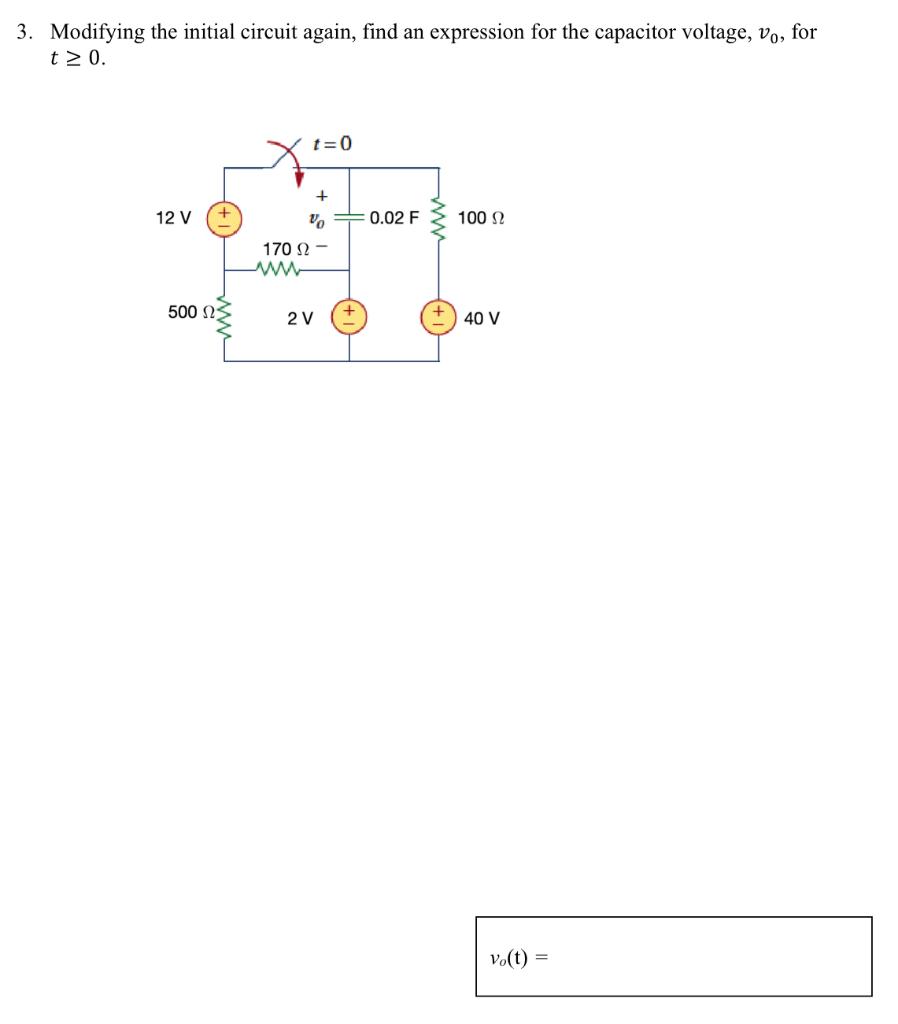 Solved 3. Modifying the initial circuit again, find an | Chegg.com
