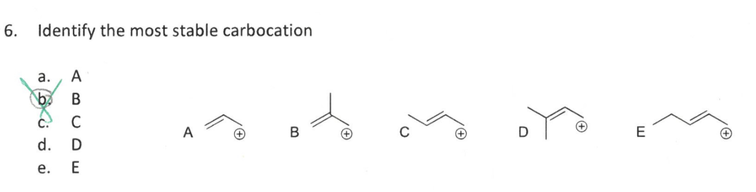 Solved 6. Identify the most stable carbocation a. A b. B c. | Chegg.com