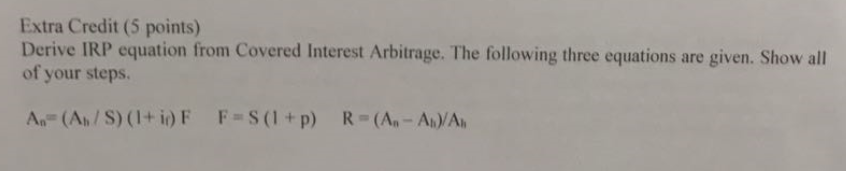 Solved Extra Credit (5 points) Derive IRP equation from | Chegg.com Solved Extra Credit (5 points) Derive IRP equation from | Chegg.com