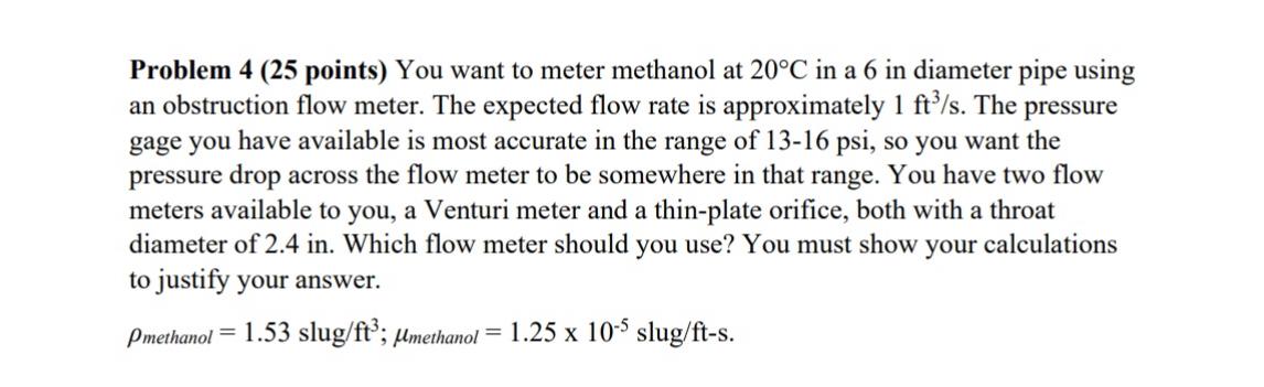 Solved Problem 4 (25 points) You want to meter methanol at | Chegg.com