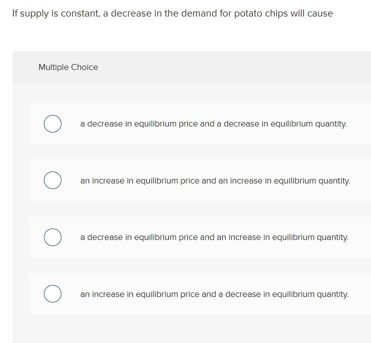 Solved If supply is constant, a decrease in the demand for | Chegg.com