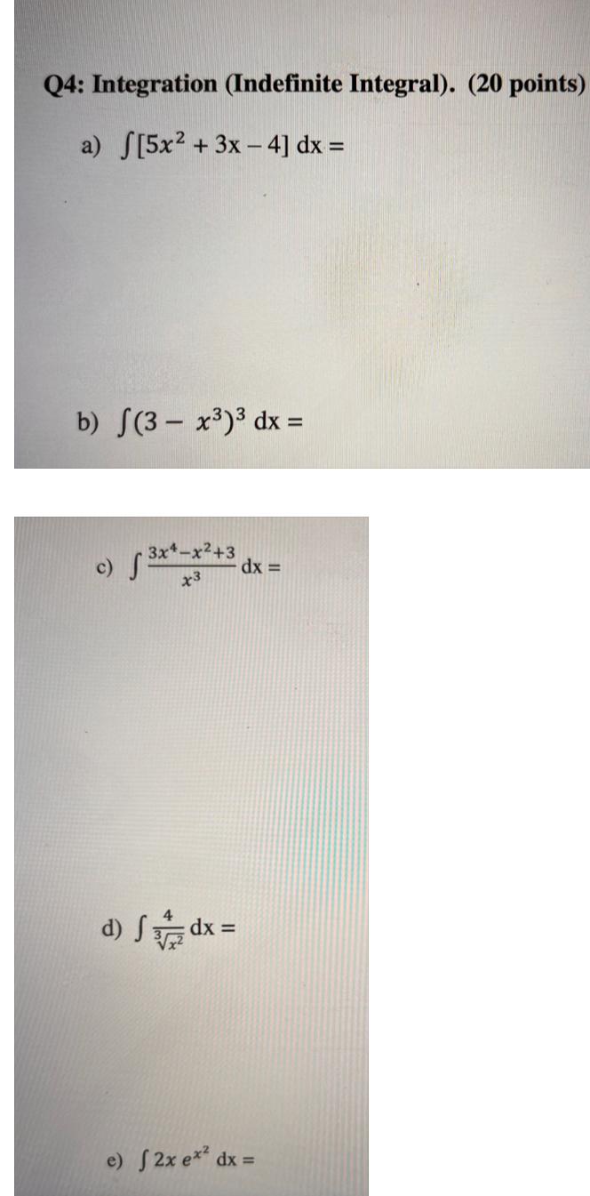 Solved Q4: Integration (Indefinite Integral). (20 points) a) | Chegg.com