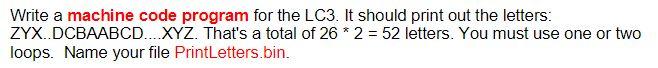 Solved Write a machine code program for the LC3. It should | Chegg.com