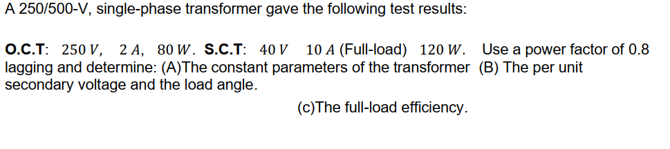 Solved A 250/500-V, ﻿single-phase transformer gave the | Chegg.com