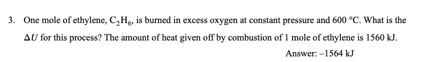 Solved 3. One mole of ethylene, C2Hf, is burned in excess | Chegg.com