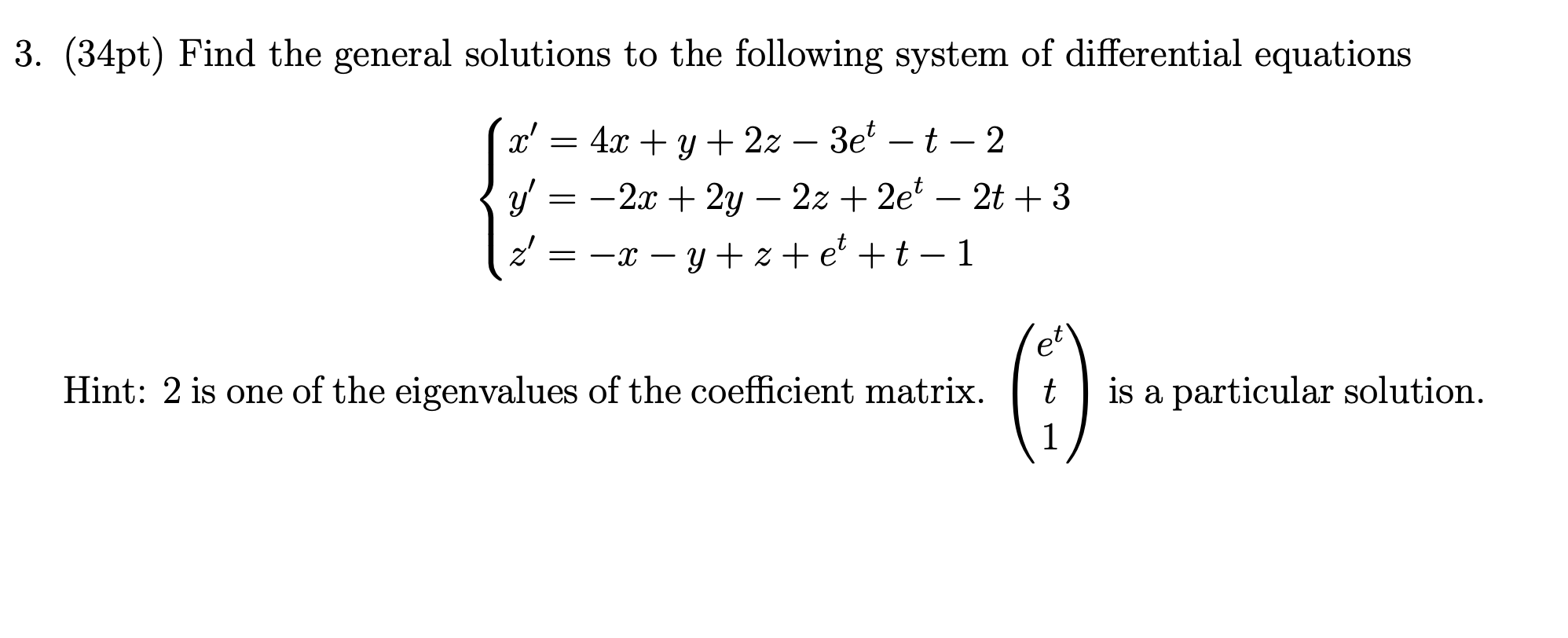 Solved (34pt) ﻿Find the general solutions to the following | Chegg.com