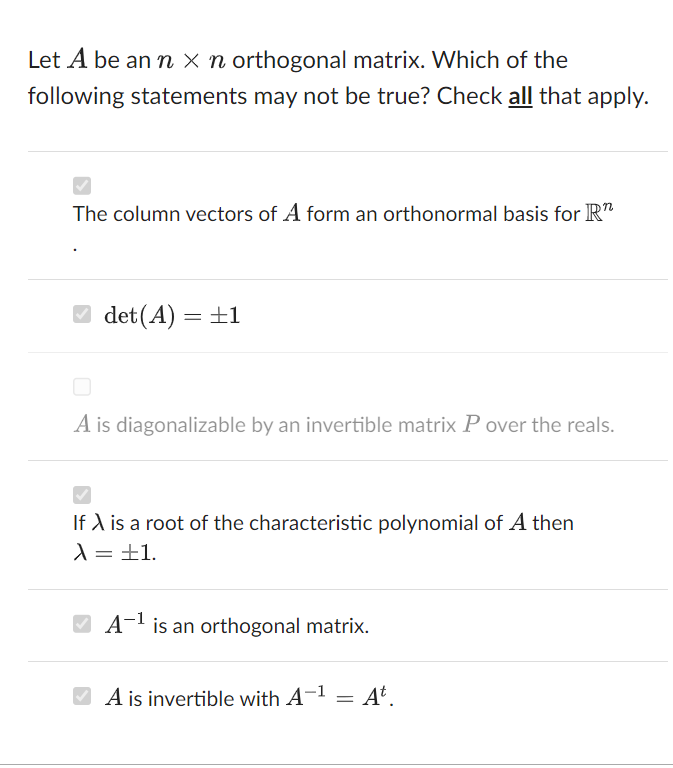Solved Let A be an n×n orthogonal matrix. Which of the | Chegg.com