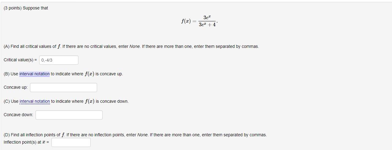 Solved (3 points) Suppose that f(x) = 3e+ 3e +4 (A) Find all | Chegg.com