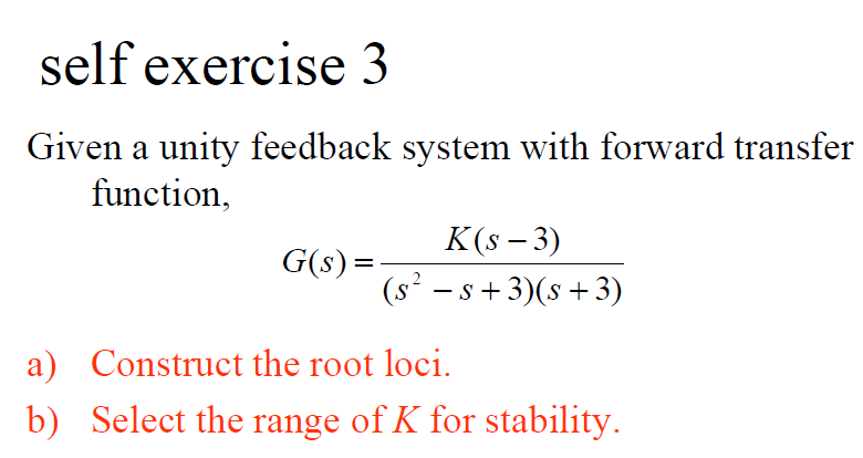 Solved Given a unity feedback system with forward transfer | Chegg.com