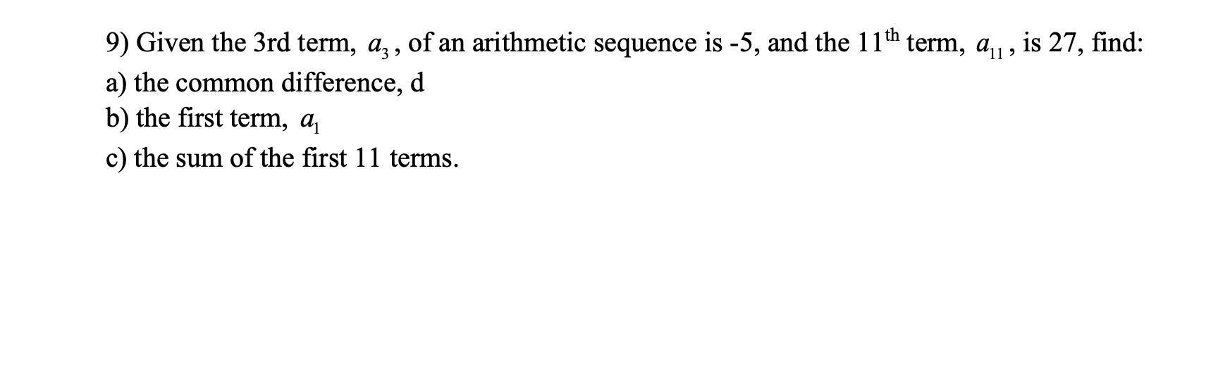 Solved 9) Given the 3rd term, a3, of an arithmetic sequence | Chegg.com