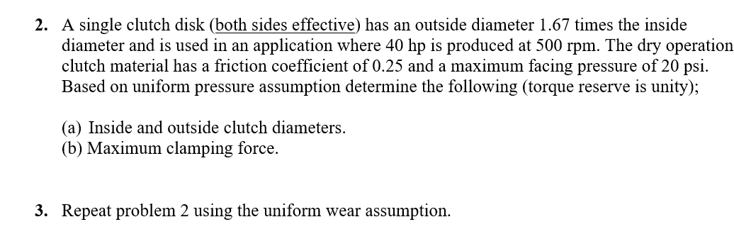 Solved 2. ﻿A single clutch disk (both sides effective) ﻿has | Chegg.com