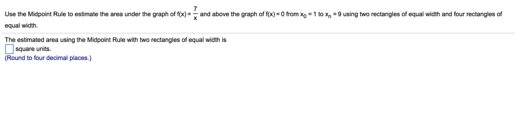 Solved Use the Midpoint Rule to estimate the area under the | Chegg.com