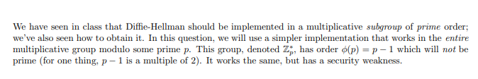 Solved 4 Diffie-Hellman key agreement For this question we | Chegg.com