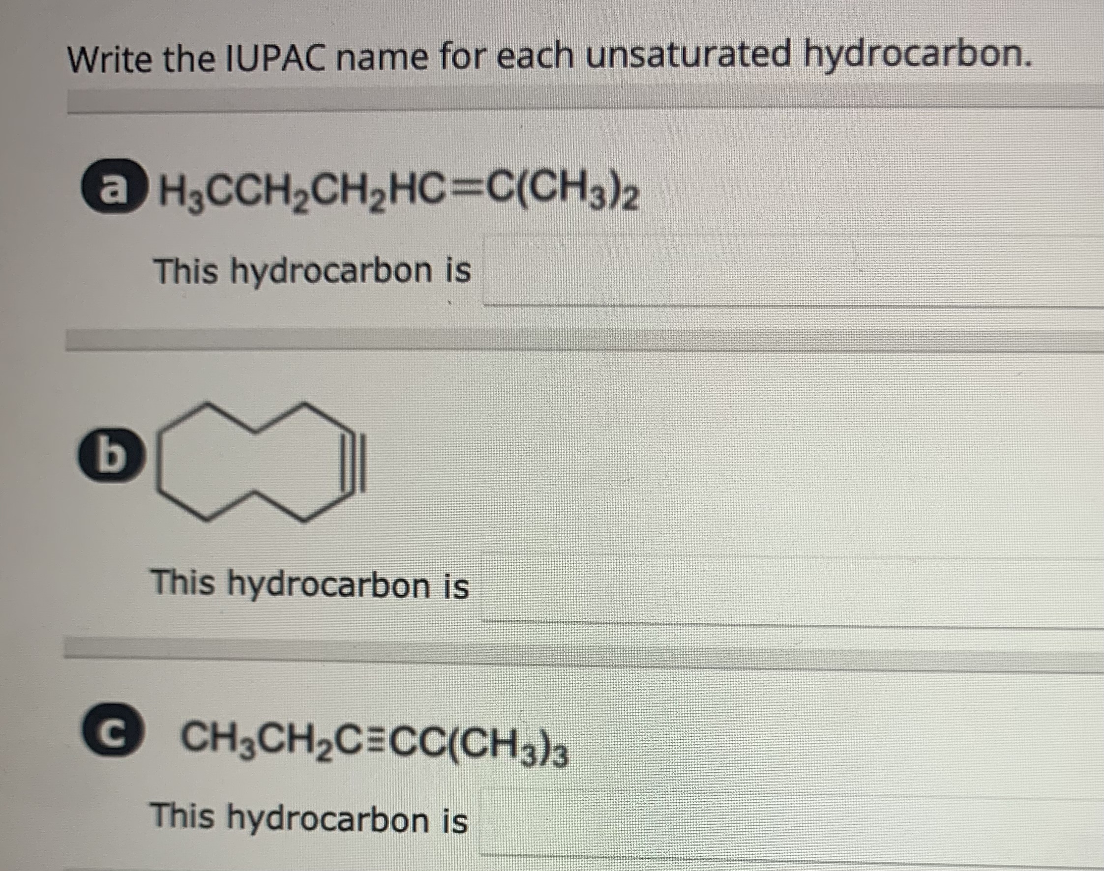 Solved Write the IUPAC name for each unsaturated | Chegg.com