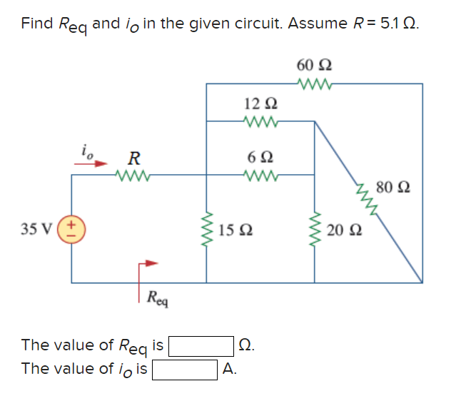 Solved Find Req and io in the given circuit. Assume R = 5.1 | Chegg.com