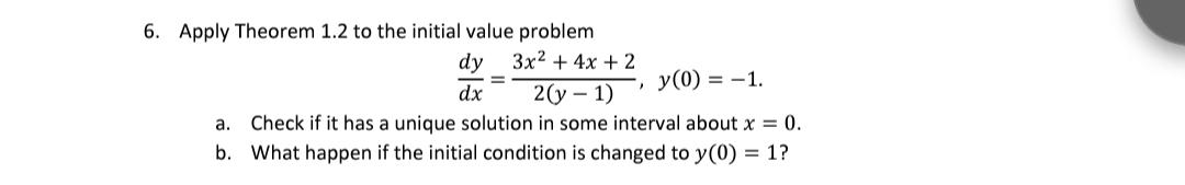 Solved 6 Apply Theorem 1 2 To The Initial Value Problem