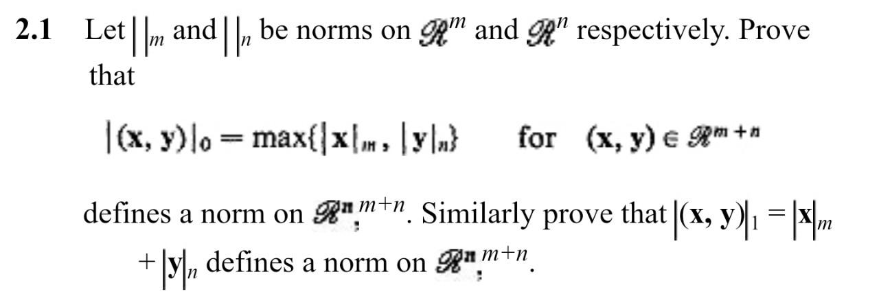 Solved 1 Let ∥∣m and ∥n be norms on Rm and Rn respectively. | Chegg.com