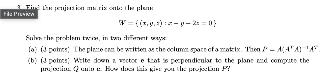 Solved 3 ﻿Find the projection matrix onto the planeFile | Chegg.com