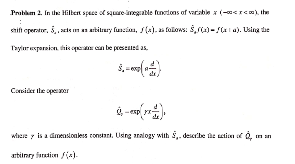 Solved Problem 2. In the Hilbert space of square-integrable | Chegg.com