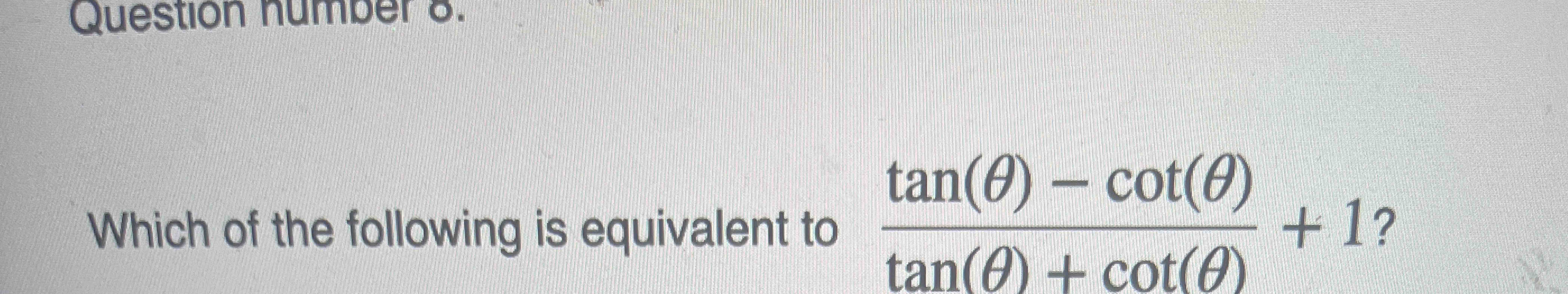 Solved Which of the following is equivalent to | Chegg.com
