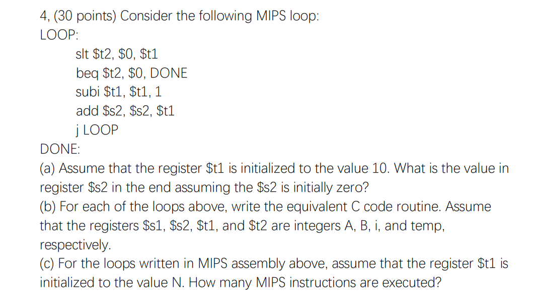 Solved 4, (30 points) Consider the following MIPS loop: | Chegg.com