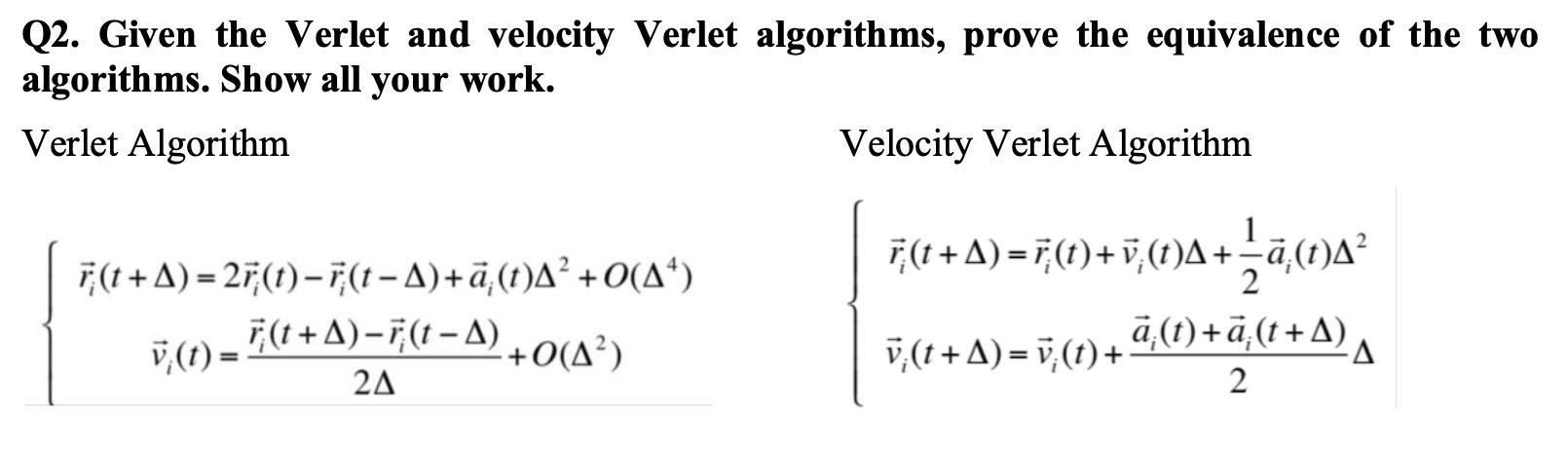 Q2. Given the Verlet and velocity Verlet algorithms, | Chegg.com Q2. Given the Verlet and velocity Verlet algorithms, | Chegg.com