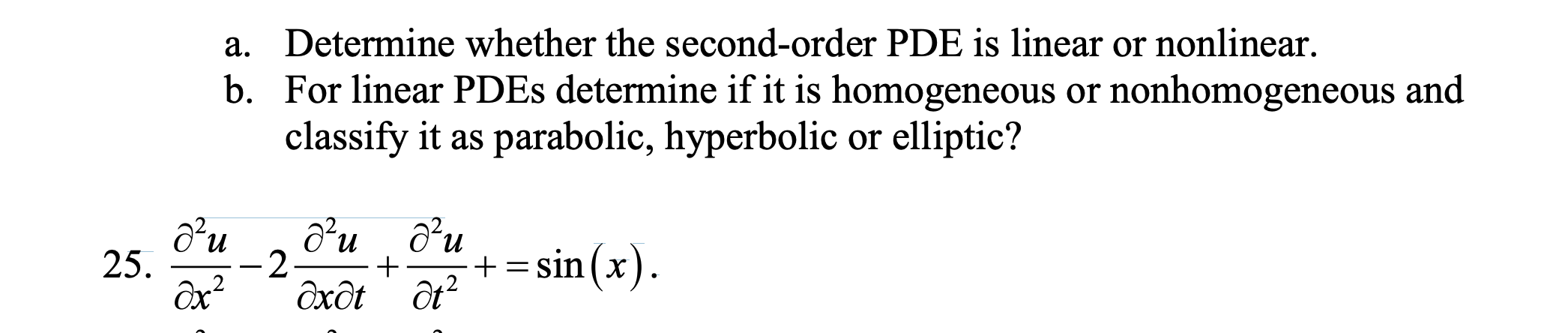 Solved 6. For linear PDEs determine if it is a. Determine | Chegg.com
