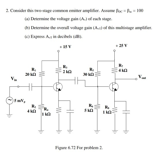 Solved 2. Consider this two-stage common emitter amplifier. | Chegg.com