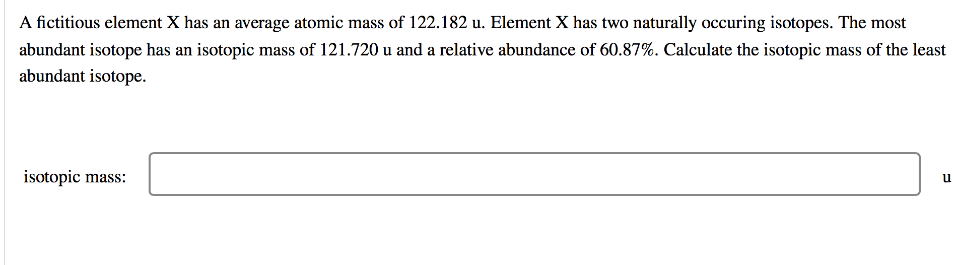 Solved A fictitious element X has an average atomic mass of | Chegg.com