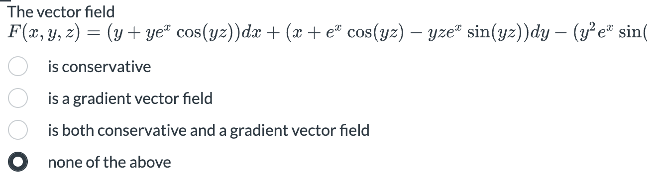 Solved The vector fieldis conservativeis a gradient vector | Chegg.com