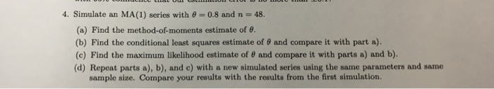 Solved 4. Simulate an MA(1) series with θ 0.8 and n-48. (a) | Chegg.com
