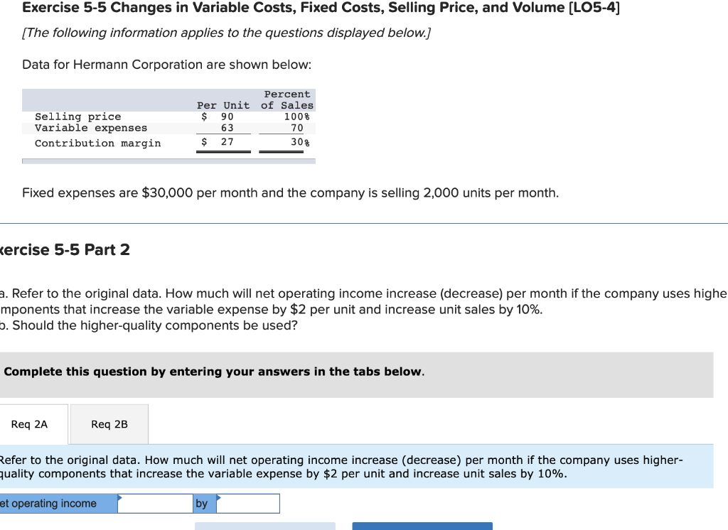Solved Exercise 5-5 Changes in Variable Costs, Fixed Costs, | Chegg.com