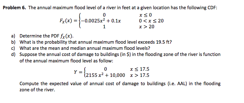 Solved Problem 6. The annual maximum flood level of a river | Chegg.com