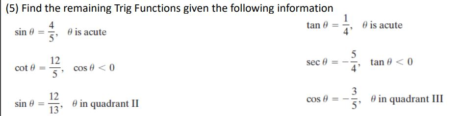Solved (5) Find the remaining Trig Functions given the | Chegg.com