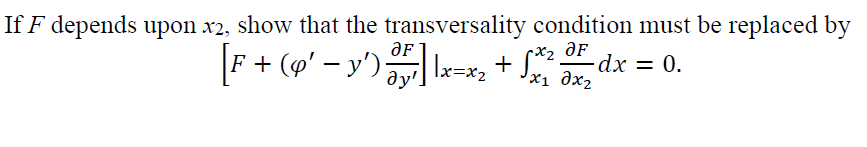 Solved If F depends upon x2, show that the transversality | Chegg.com