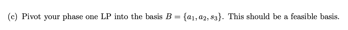 Solved Problem 2 . The following LP starts at an infeasible | Chegg.com