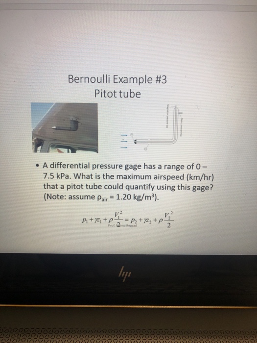 Solved Bernoulli Example #3 Pitot tube A differential | Chegg.com